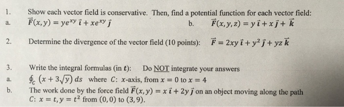 Solved Show each vector field is conservative. Then, find a | Chegg.com