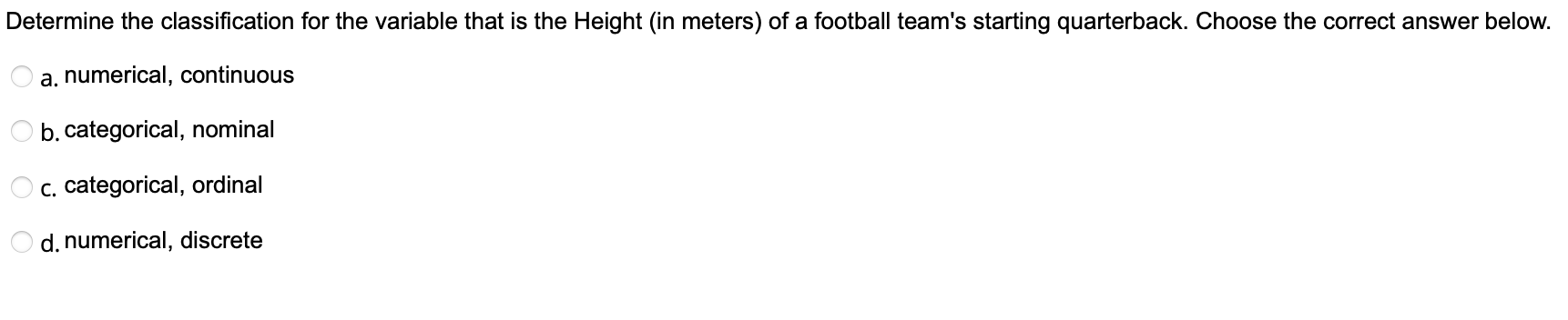 Solved Determine the classification for the variable that is | Chegg.com