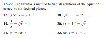 Solved 17-22 Use Newton's method to find all solutions of | Chegg.com