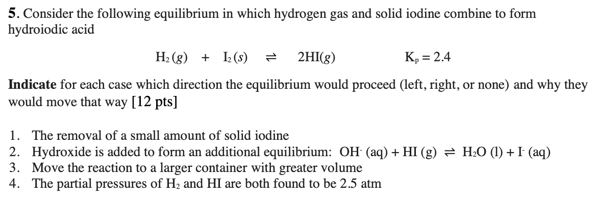 Solved 5. Consider the following equilibrium in which | Chegg.com