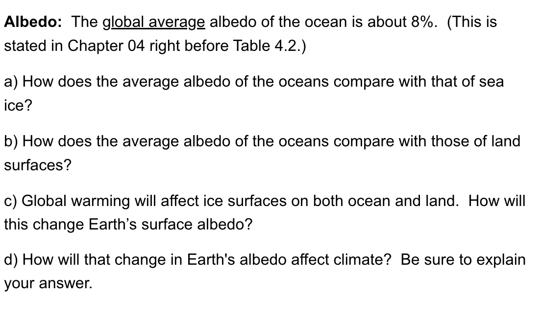Solved Albedo: The global average albedo of the ocean is | Chegg.com