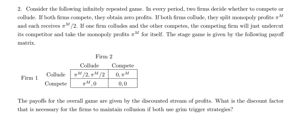 Solved 2. Consider the following infinitely repeated game. | Chegg.com
