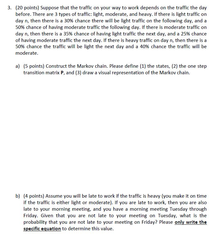 Solved 3. (20 points) Suppose that the traffic on your way | Chegg.com