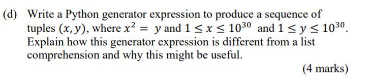 Solved (d) Write a Python generator expression to produce a | Chegg.com