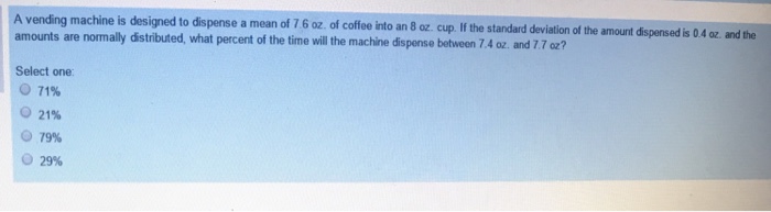 Solved A vending machine is designed to dispense a mean of | Chegg.com