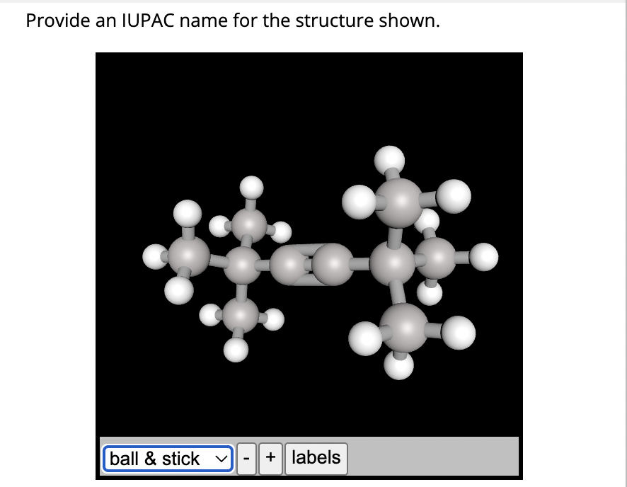 Solved Provide an IUPAC name for the structure shown. | Chegg.com