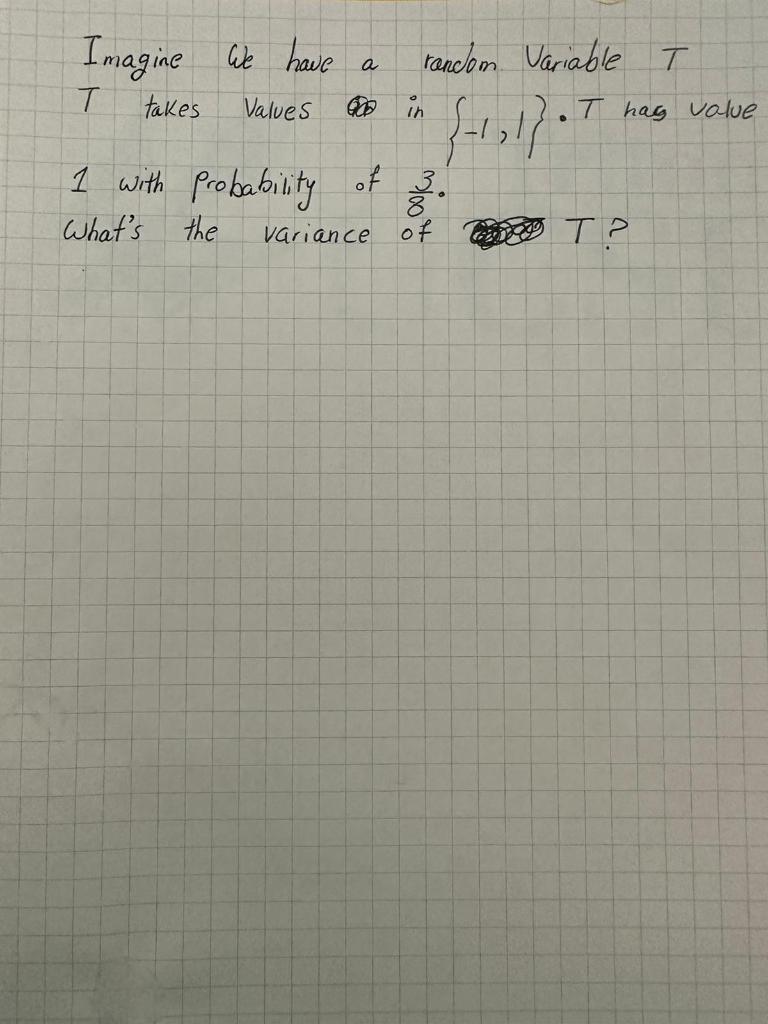 Solved Imagine We have a random Variable T T takes values in | Chegg.com