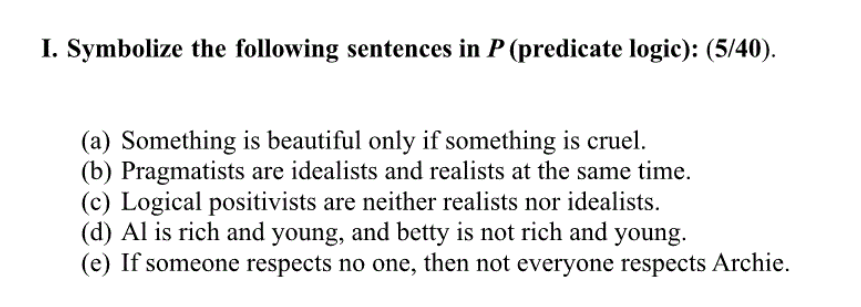 Solved I. Symbolize the following sentences in P (predicate | Chegg.com