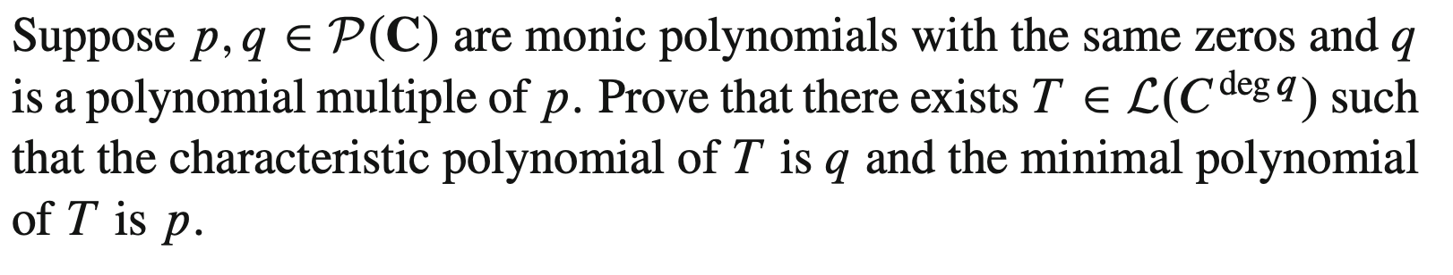 Solved Suppose p,q E P(C) are monic polynomials with the | Chegg.com