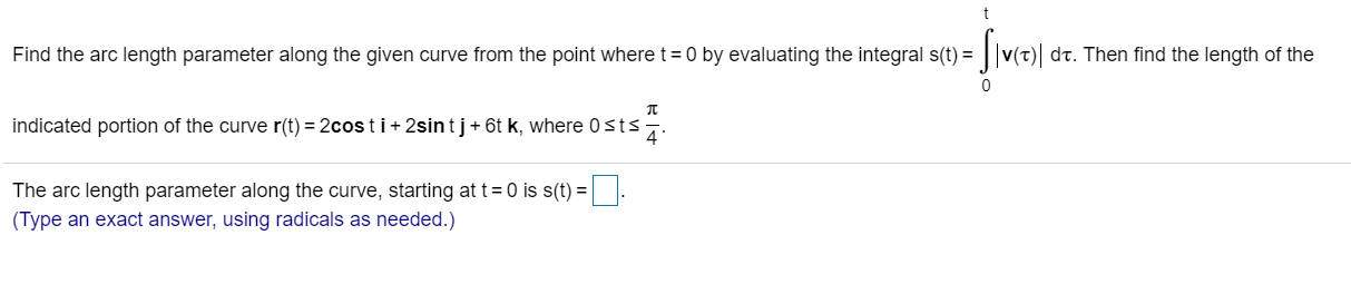 Solved Find the arc length parameter along the given curve | Chegg.com