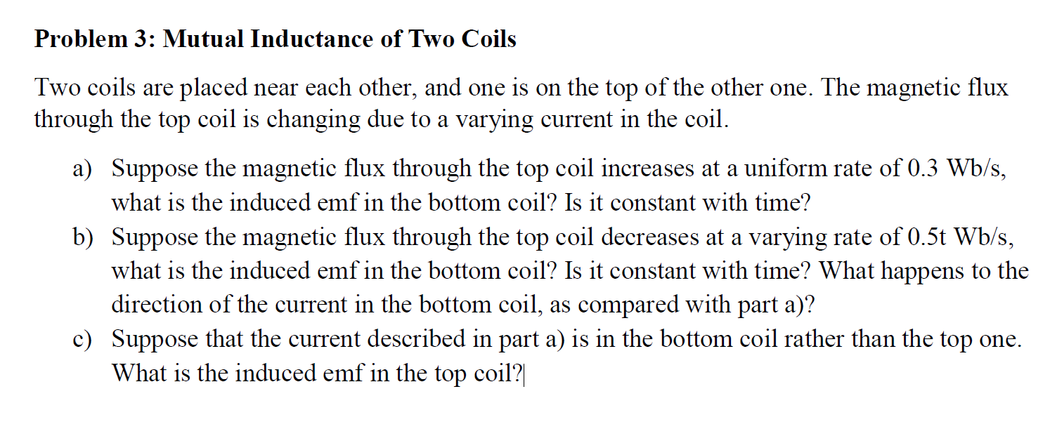 Solved Problem 3: Mutual Inductance of Two Coils Two coils | Chegg.com
