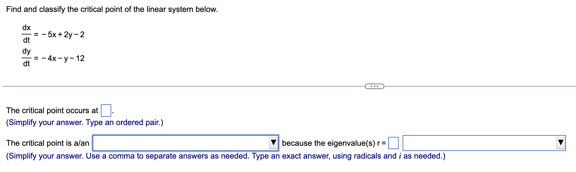 Solved Find and classify the critical point of the linear | Chegg.com