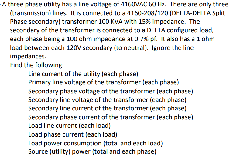 Solved A three phase utility has a line voltage of 4160VAC | Chegg.com
