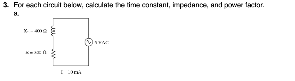 Solved For each circuit below, calculate the time constant, | Chegg.com