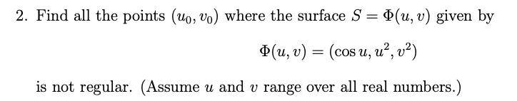 Solved 2. Find all the points (u0,v0) where the surface | Chegg.com