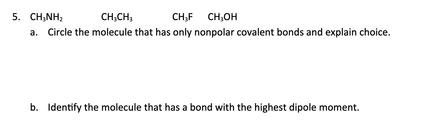 Solved 5. CH3NH2 CH3CH3 CH3F CH3OH Circle the molecule that | Chegg.com