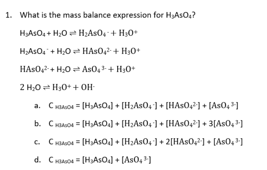 Solved What is the mass balance expression for H3AsO4 ? | Chegg.com