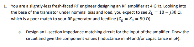 Solved 1. You are a slightly-less fresh-faced RF engineer | Chegg.com