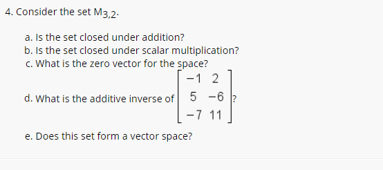 Solved 4. Consider the set M3.2. a. Is the set closed under | Chegg.com