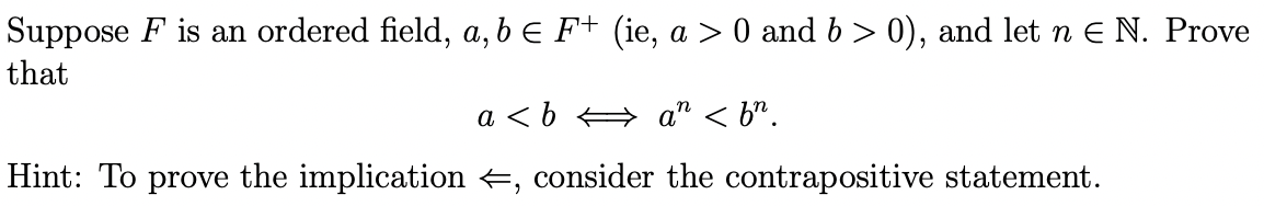 Solved Suppose F is an ordered field, a,b∈F+(ie, a>0 and b>0 | Chegg.com