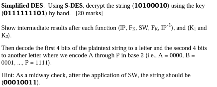 Solved Simplified DES: Using S-DES, decrypt the string | Chegg.com