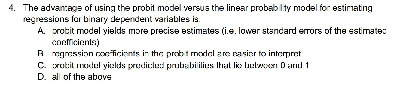 Solved 4. The advantage of using the probit model versus the | Chegg.com