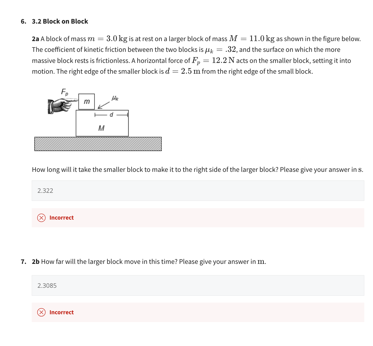 Solved 2a A block of mass m=3.0 kg is at rest on a larger | Chegg.com