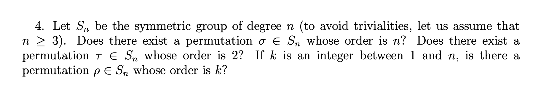 Solved 4 Let Sn Be The Symmetric Group Of Degree N To