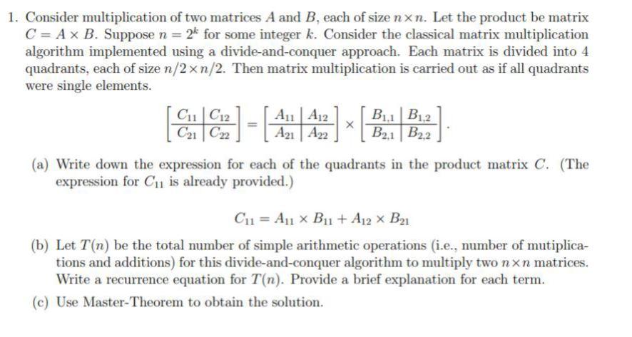 Solved 1. Consider multiplication of two matrices A and B, | Chegg.com