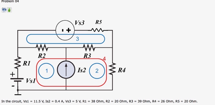 Solved Problem 04 Vs3 R5 ANN R2 R3 4 R1 Is 2 R4 VS1 In the | Chegg.com