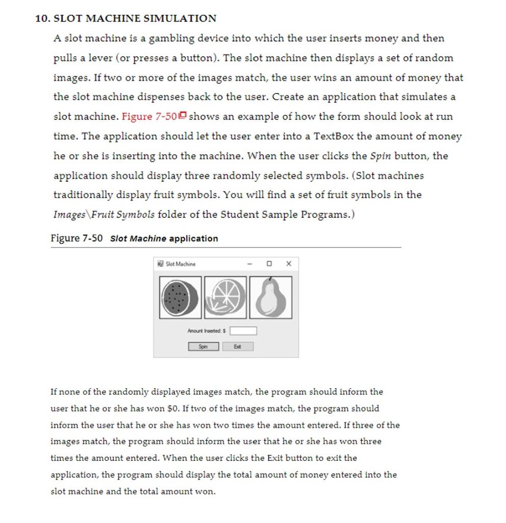 10. SLOT MACHINE SIMULATION A slot machine is a | Chegg.com