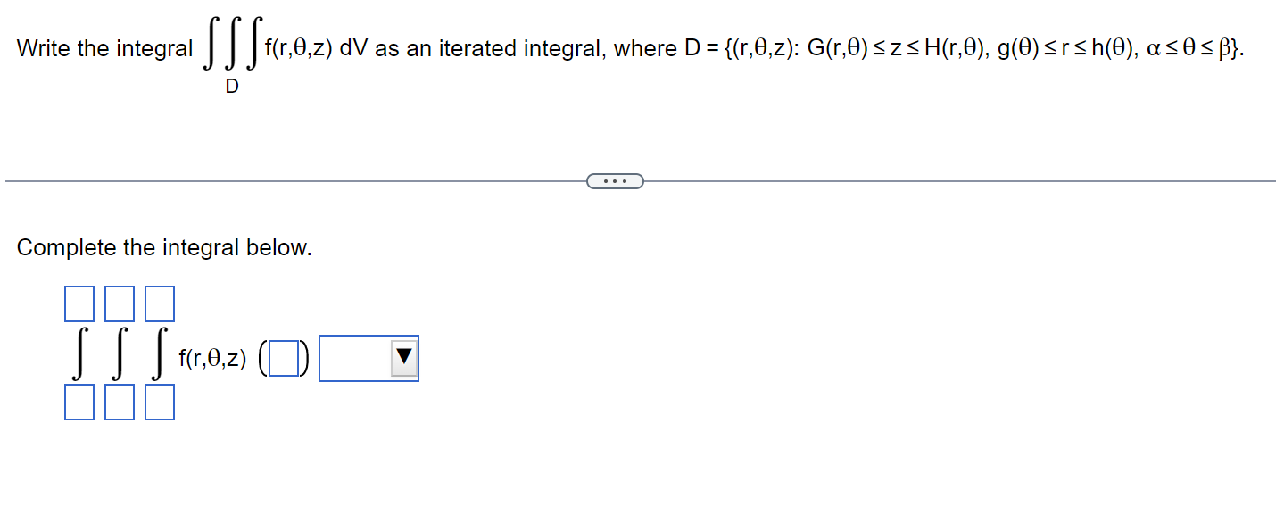 Solved Write the integral ∬D∫f(r,θ,z)dV as an iterated | Chegg.com