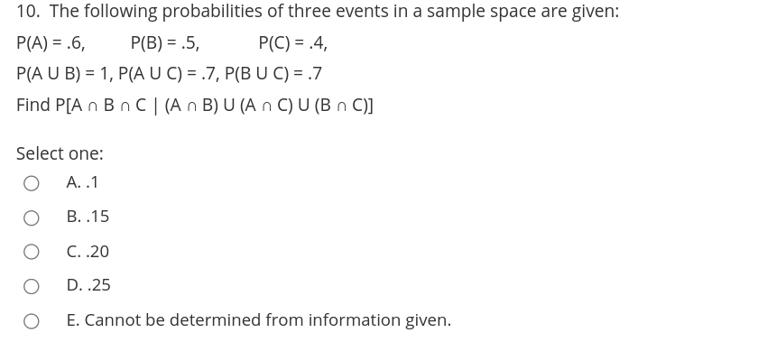 Solved 10. The following probabilities of three events in a | Chegg.com
