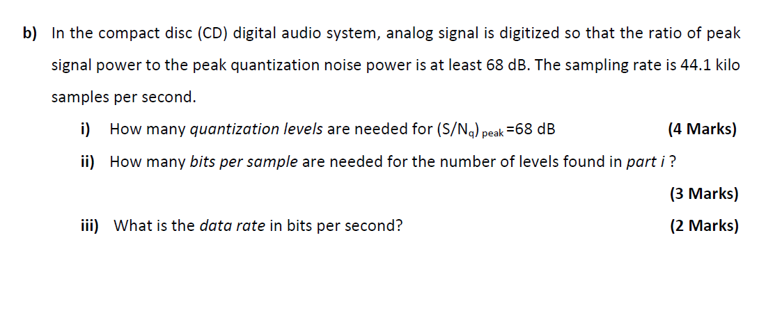 Solved b) In the compact disc (CD) digital audio system, | Chegg.com