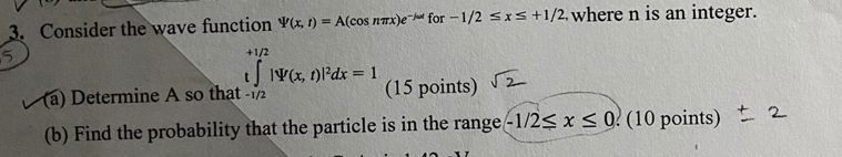 Solved 3. Consider the wave function Ψ(x,t)=A(cosnπx)e−jω | Chegg.com