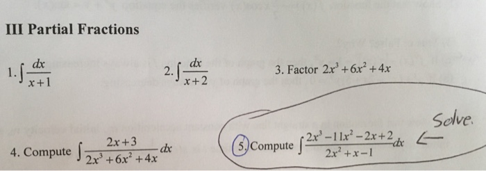 Solved Partial Fractions integral dx/x + 1 integral dx/x + | Chegg.com