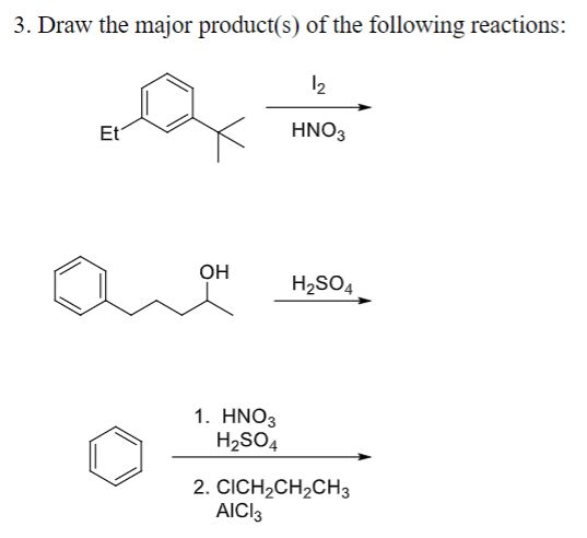 Solved 3. Draw the major product(s) of the following | Chegg.com