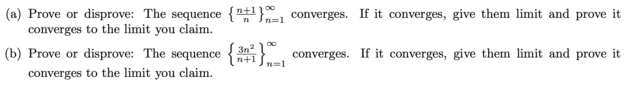 Solved Prove or disprove: a)Prove or disprove: The sequence | Chegg.com