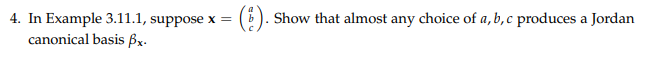 4. In Example 3.11.1, suppose x=⎝⎛abc⎠⎞. Show that | Chegg.com