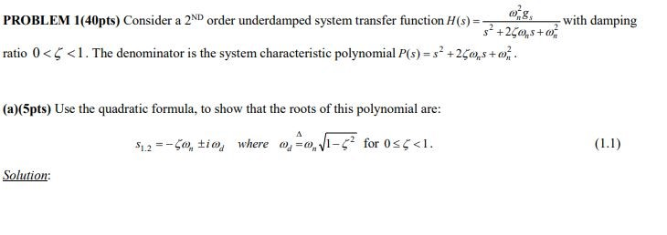 Solved g 0 PROBLEM 1(40pts) Consider a 2ND order underdamped | Chegg.com