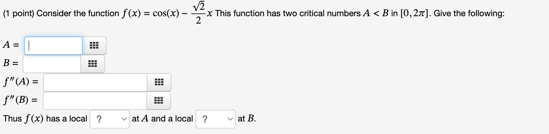 Solved (1 point) Consider the function f(x)=cos(x)−22x This | Chegg.com