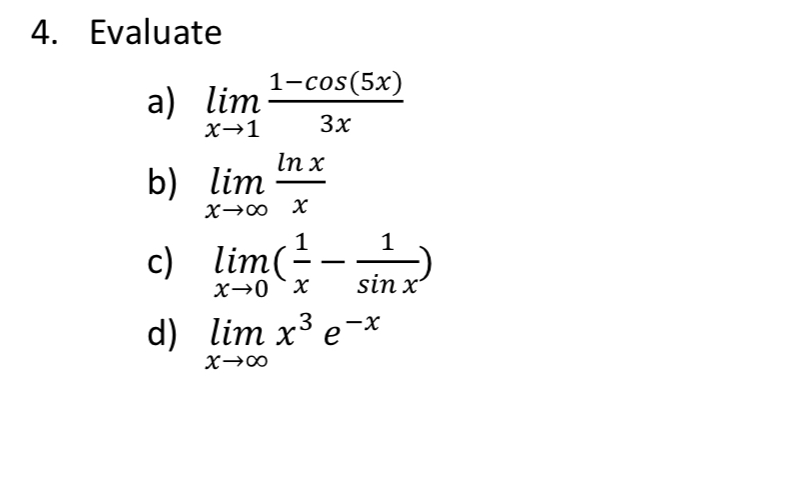 Solved limx→13x1−cos(5x)limx→∞xlnxlimx→0(x1−sinx1)limx→∞x3e− | Chegg.com