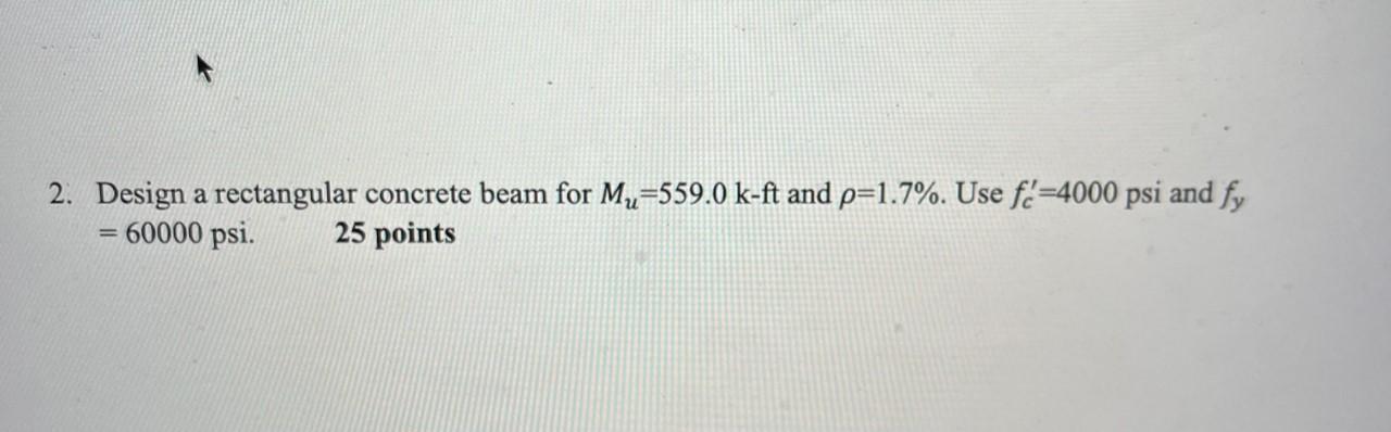 Solved 2. Design a rectangular concrete beam for | Chegg.com
