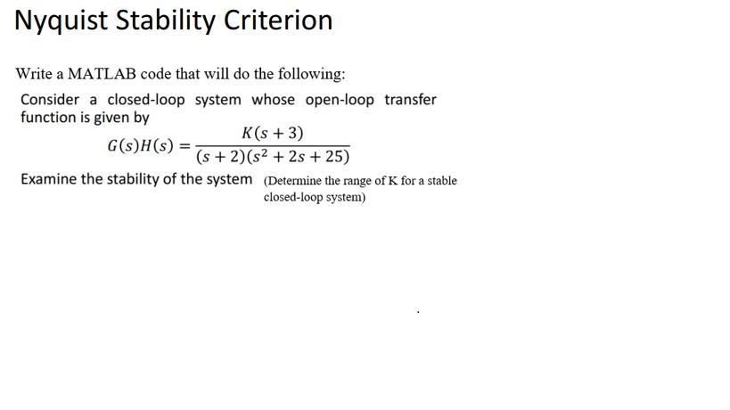 Solved Nyquist Stability Criterion Write a MATLAB code that | Chegg.com