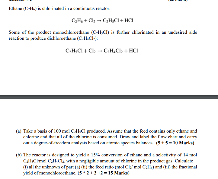Solved Ethane (C2H6) is chlorinated in a continuous reactor: | Chegg.com