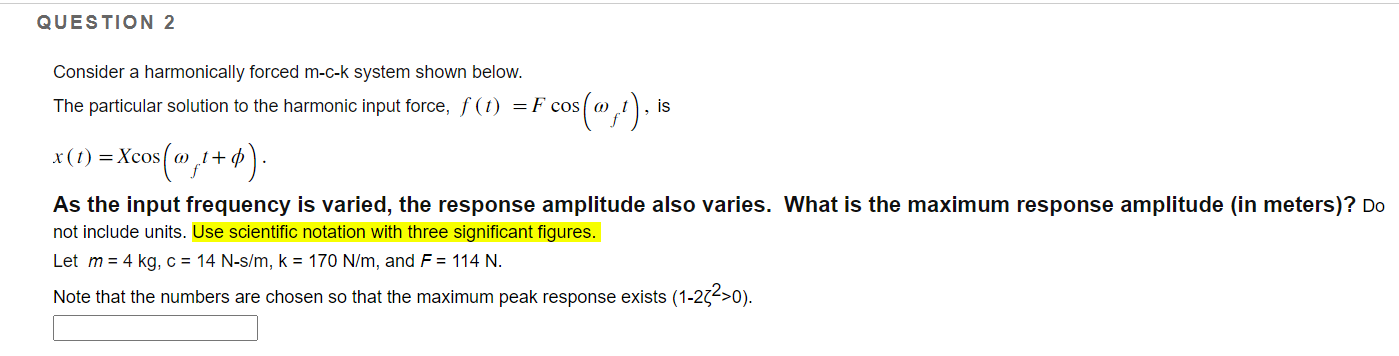 Solved Consider a harmonically forced m-c-k system shown | Chegg.com