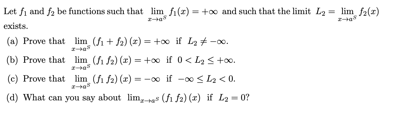 Solved Let f1 and f2 be functions such that limx→aSf1(x)=+∞ | Chegg.com
