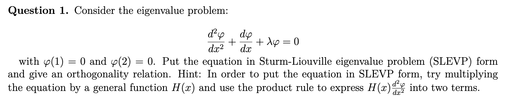 Solved Question 1. Consider the eigenvalue problem: | Chegg.com