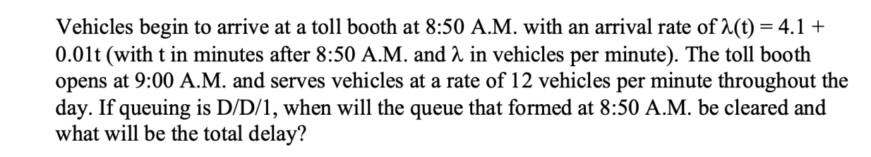 Solved Vehicles begin to arrive at a toll booth at 8:50 A.M. | Chegg.com