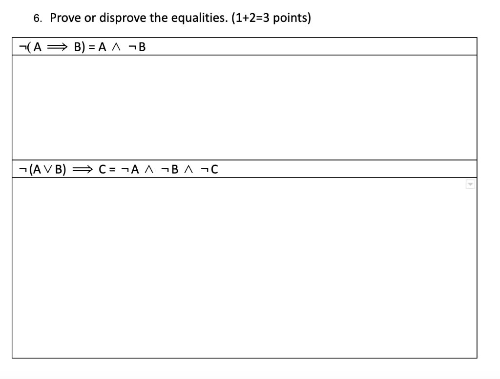 Solved 6. Prove or disprove the equalities. (1+2=3 points) | Chegg.com
